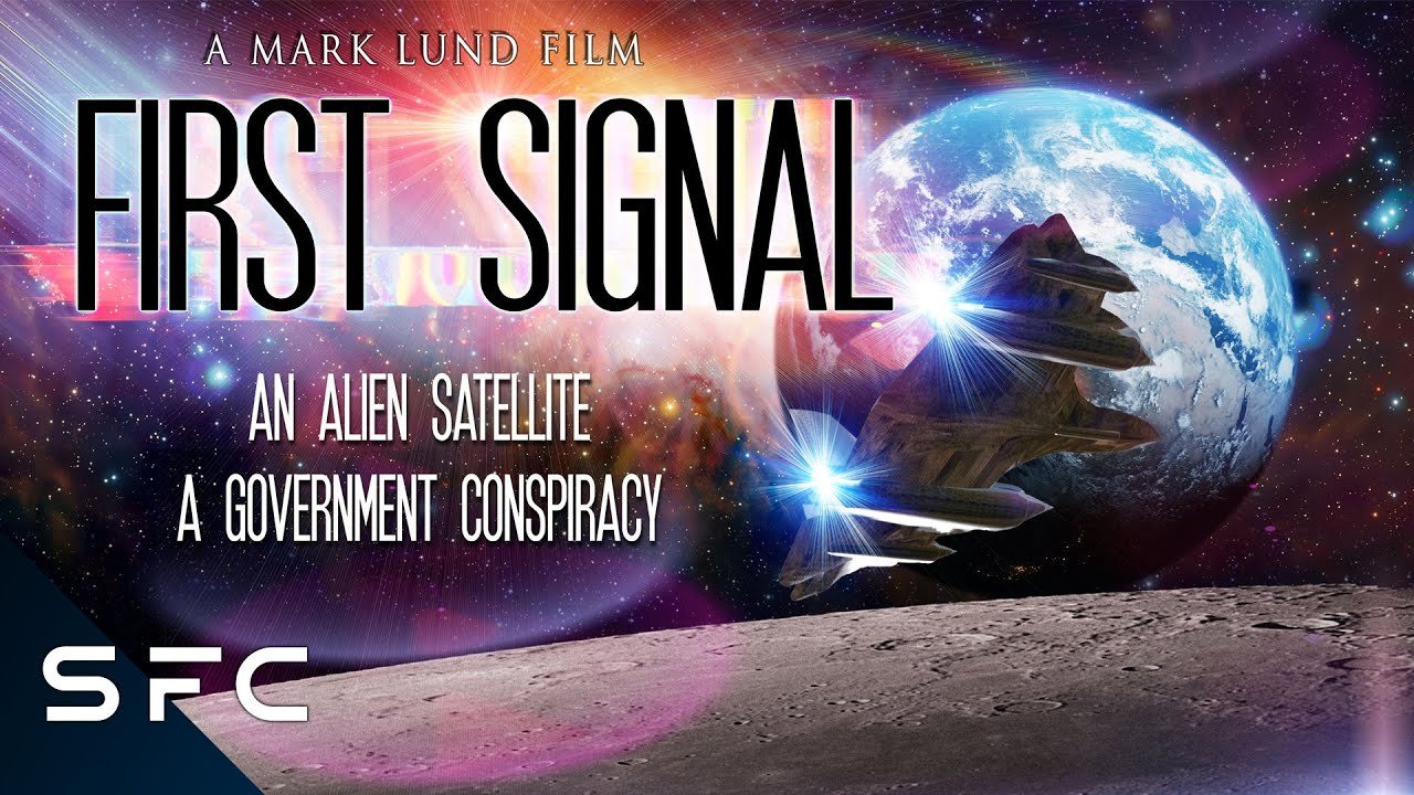 First Signal | Full Sci-Fi Movie | Alien Conspiracy Drama ...